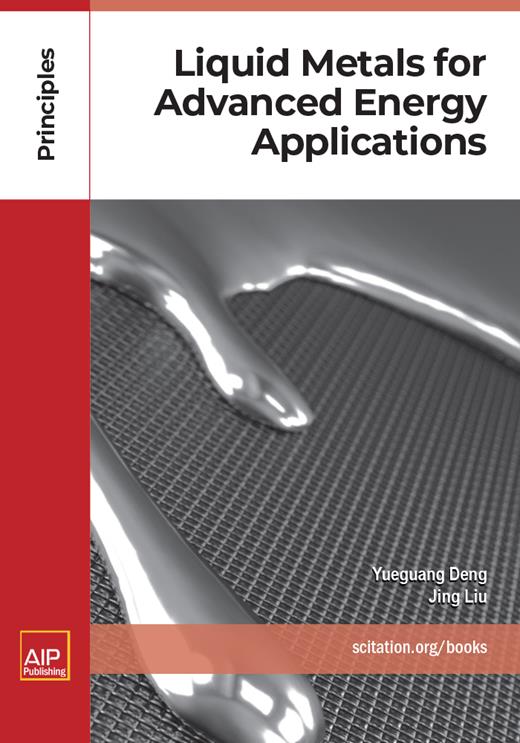 Liquid Metals for Advanced Energy Applications | Books Gateway | AIP ...