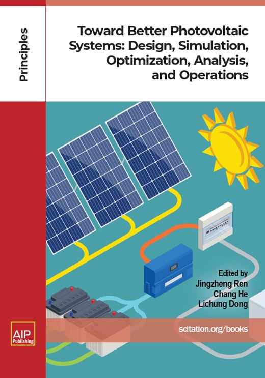 Toward Better Photovoltaic SystemsDesign, Simulation, Optimization, Analysis, and Operations ...
