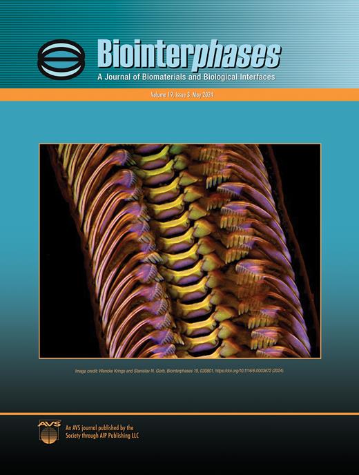 Volume 19 Issue 3 | Biointerphases | AIP Publishing