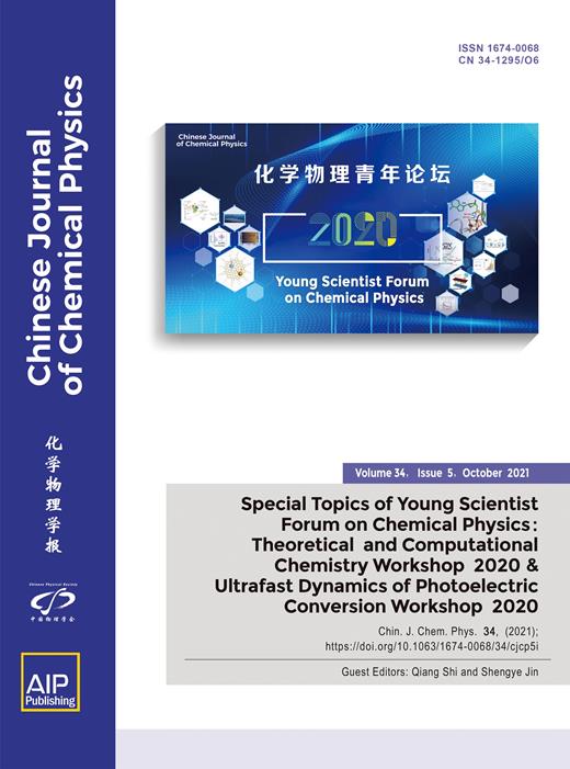 Volume 34 Issue 5 | Chinese Journal of Chemical Physics | AIP Publishing