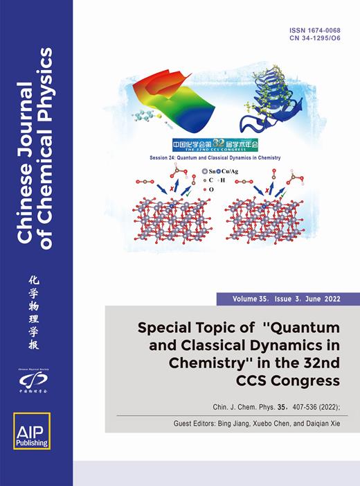 Volume 35 Issue 3 | Chinese Journal of Chemical Physics | AIP Publishing