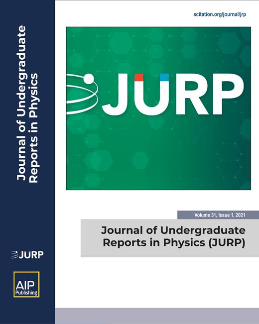 Volume 31 Issue 1 | Journal of Undergraduate Research in Physics and Astronomy | AIP Publishing