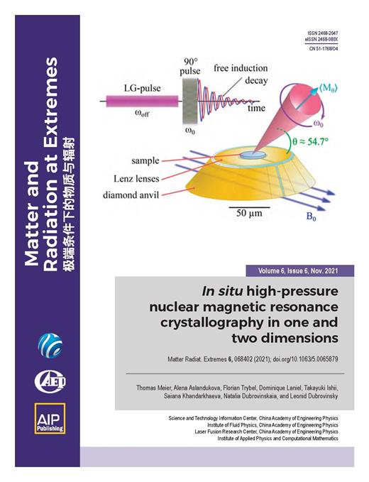 Volume 6 Issue 6 | Matter and Radiation at Extremes | AIP Publishing