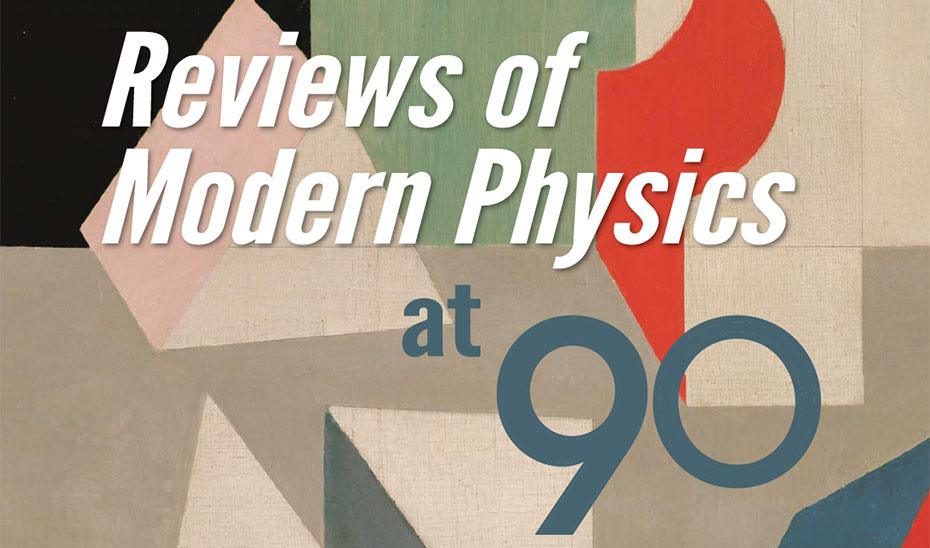 Reviews of Modern Physics at 90 | Physics Today | AIP Publishing