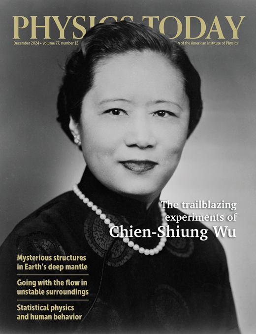 Volume 77 Issue 12 | Physics Today | AIP Publishing